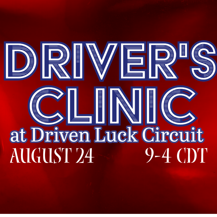 Driver's Clinic | Driven Luck Circuit